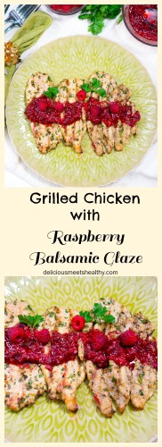 Grilled Chicken with Raspberry Balsamic Glaze - Delicious Meets Healthy