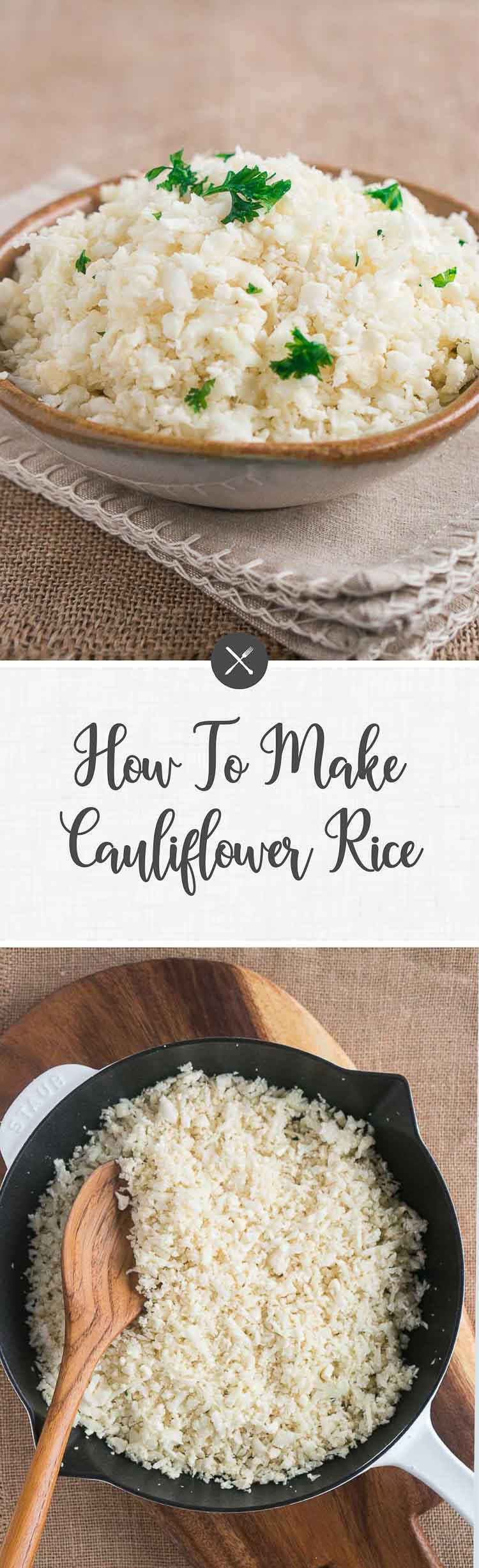 How to Make Cauliflower Rice - Delicious Meets Healthy