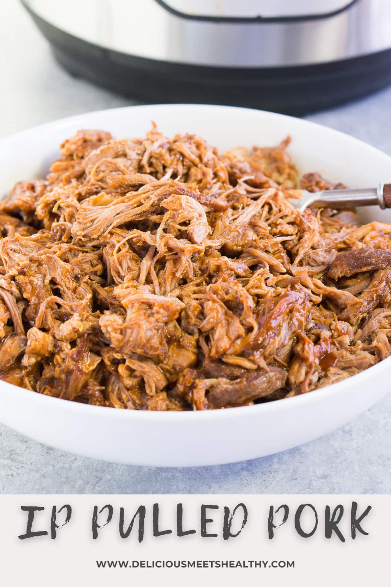 Instant Pot Pulled Pork Recipe - Delicious Meets Healthy