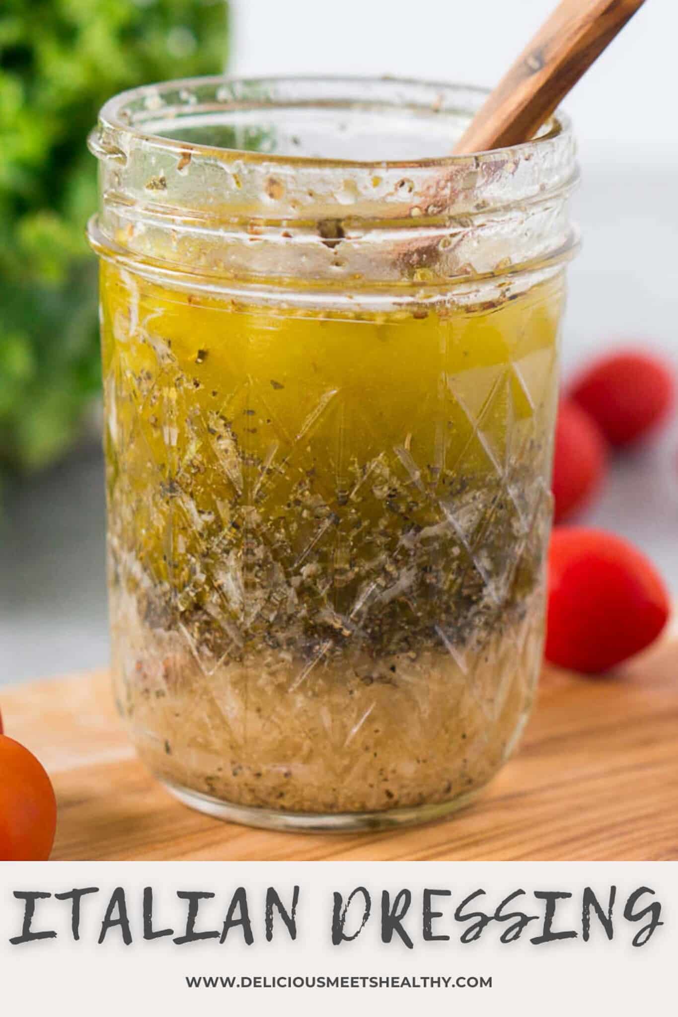 Italian Dressing (Easy & Flavorful) - Delicious Meets Healthy