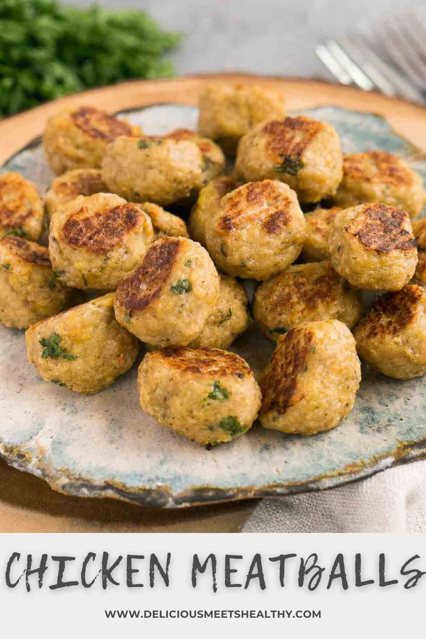 Chicken Meatballs (Perfect for Meal Prep) - Delicious Meets Healthy