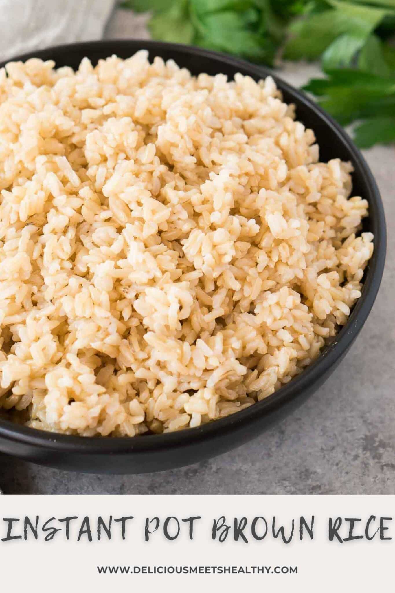 Instant Pot Brown Rice (Perfect Every Time) - Delicious Meets Healthy