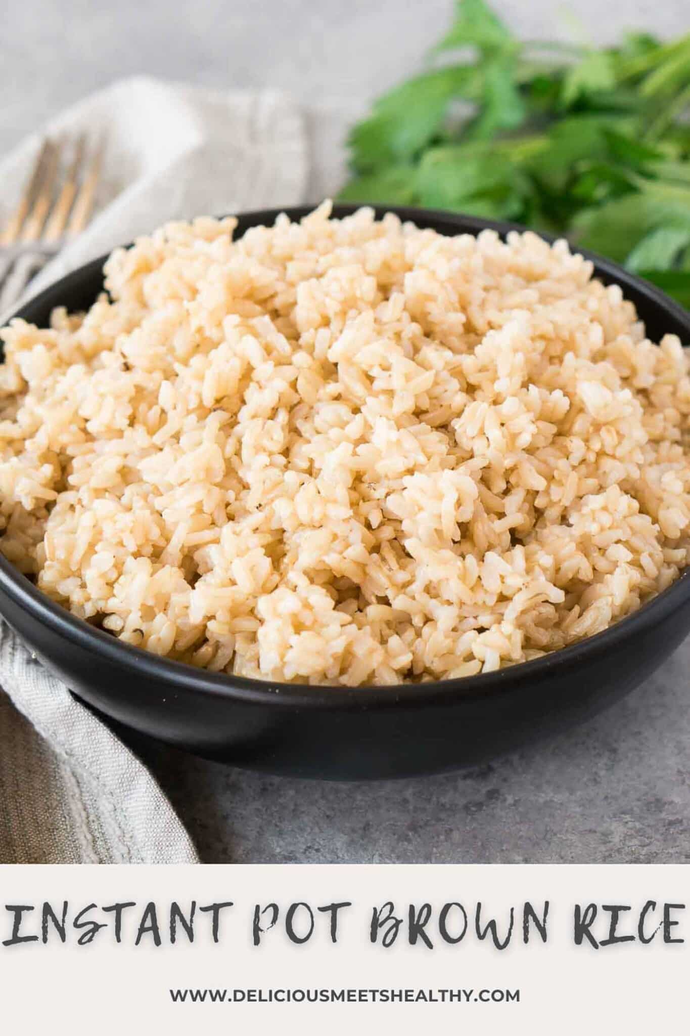 Instant Pot Brown Rice (Perfect Every Time) - Delicious Meets Healthy