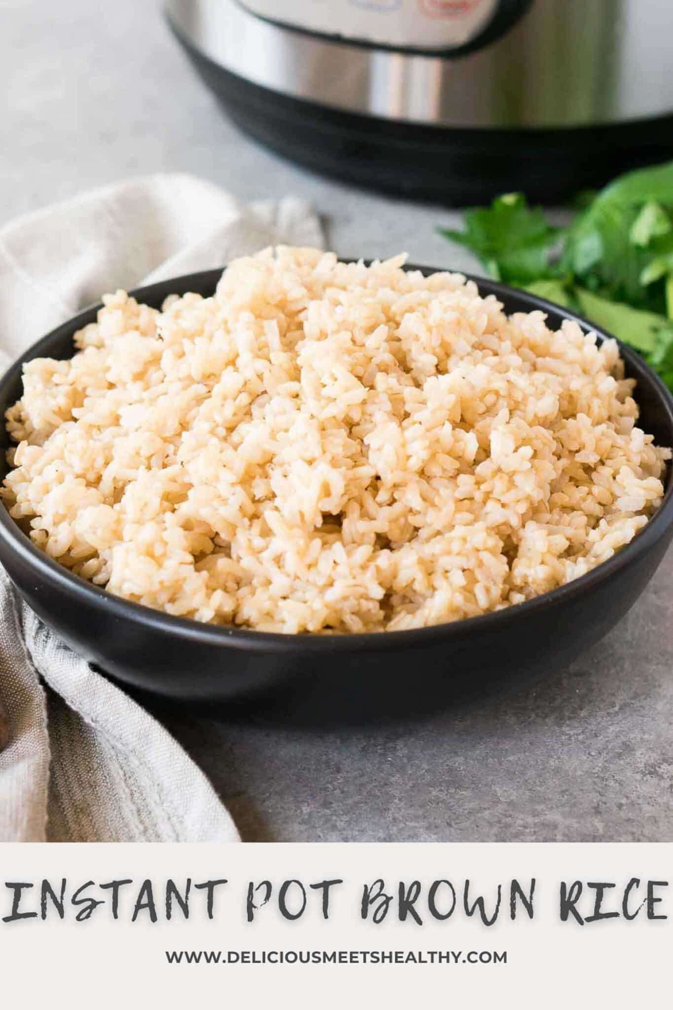 Instant Pot Brown Rice (Perfect Every Time) - Delicious Meets Healthy