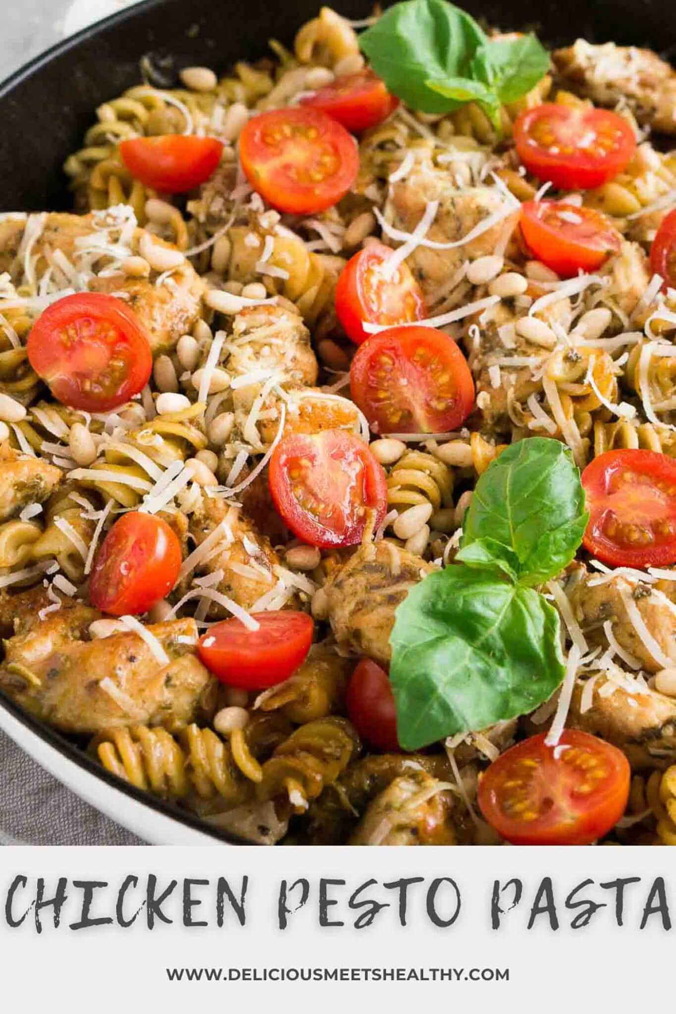 Chicken Pesto Pasta (30 Min. Weeknight Dinner) - Delicious Meets Healthy