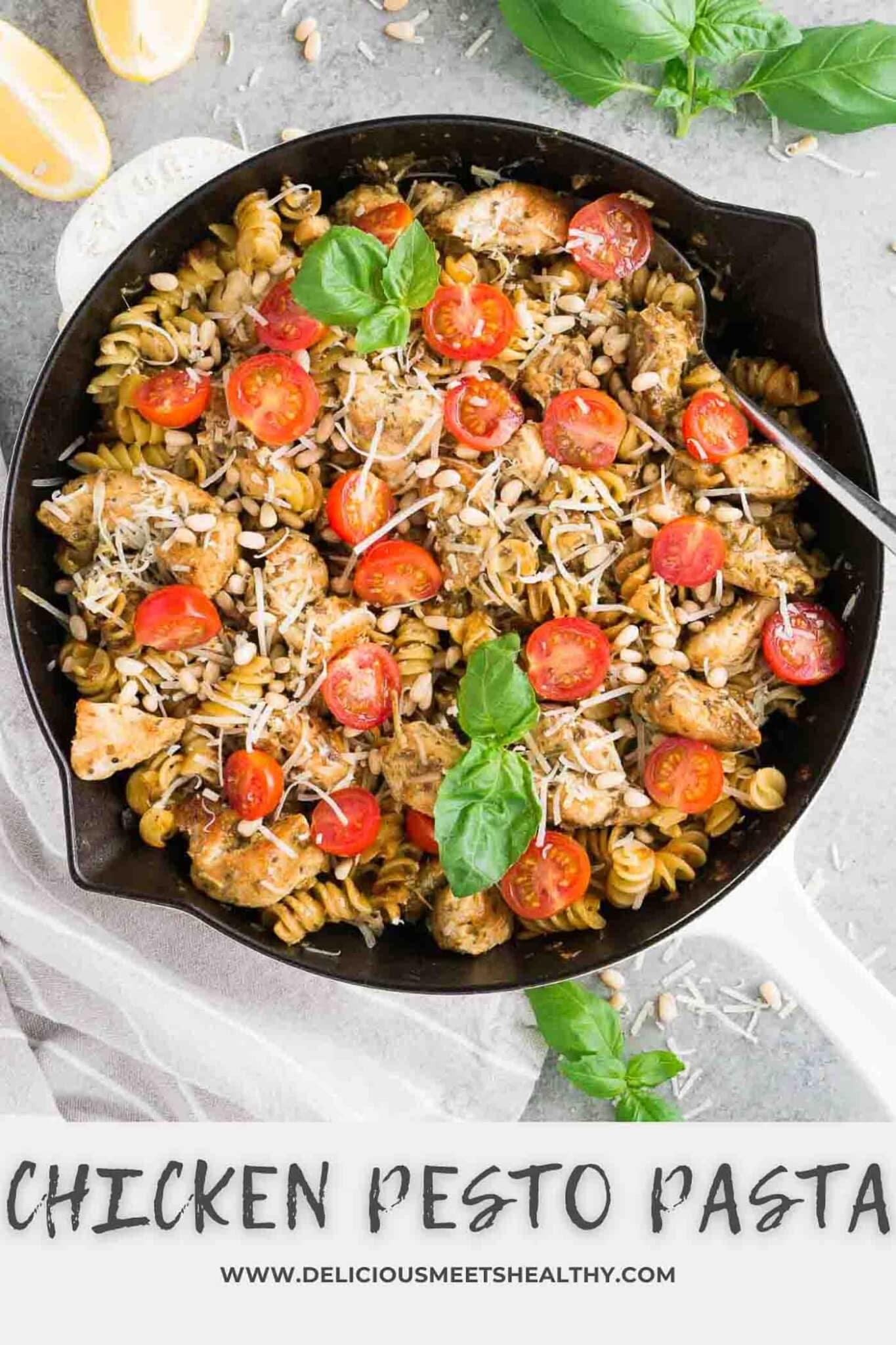 Chicken Pesto Pasta (30 Min. Weeknight Dinner) - Delicious Meets Healthy