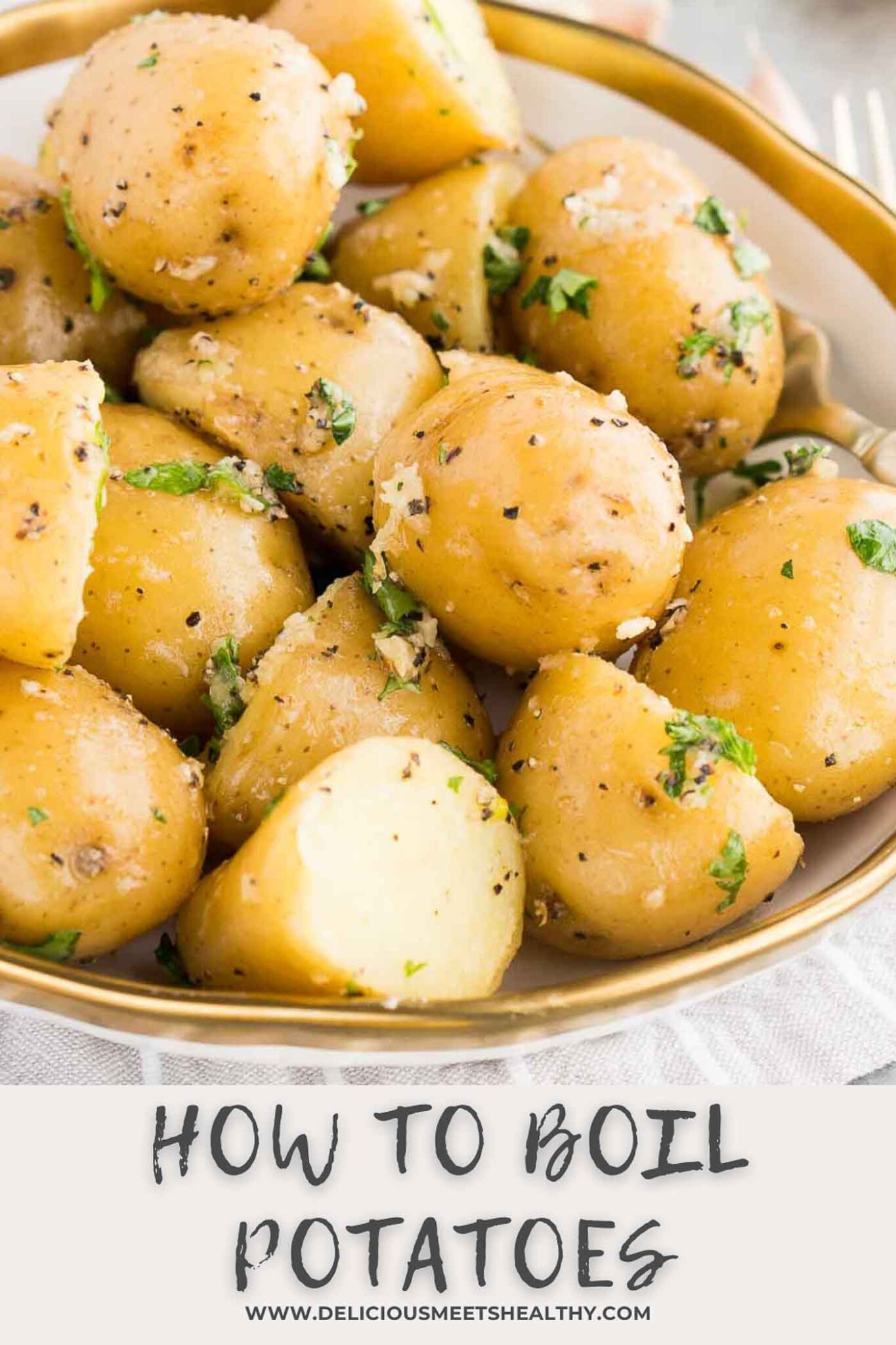 How to Boil Potatoes & How Long To Boil Them - Delicious Meets Healthy